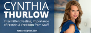 Cynthia Thurlow: Does Intermittent Fasting Actually Work? | Fat-Burning Man